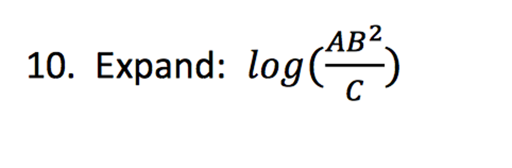 Solved Expand: log(AB^2/C) | Chegg.com