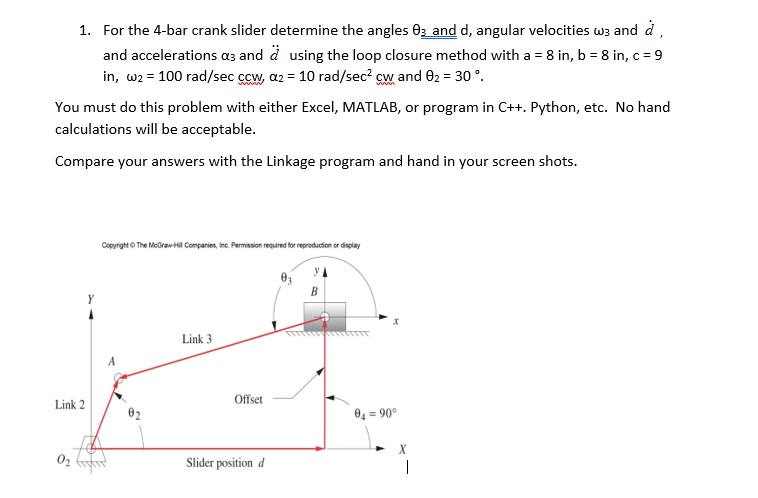 Solved For the 4-bar crank slider determine the angles θ and | Chegg.com