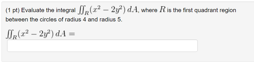 Solved Evaluate the integral doubleintegral_R(x^2 -2y^2) dA, | Chegg.com