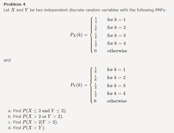 Solved Problem 4 Let X and Y be two independent discrete | Chegg.com
