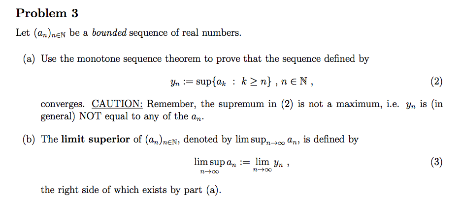 Solved Problem 3 Let (an)neN be a bounded sequence of real | Chegg.com