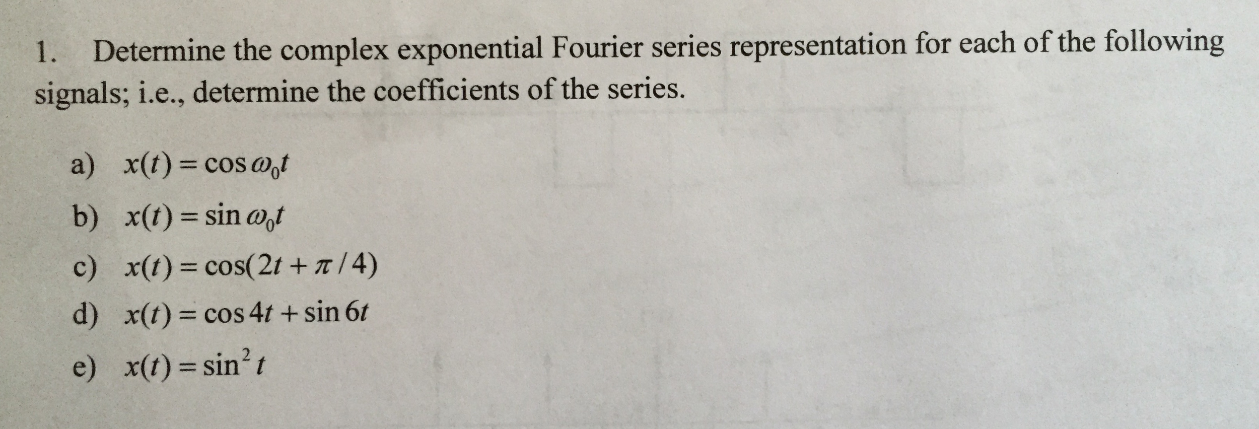 Solved 1. Determine the complex exponential Fourier series | Chegg.com