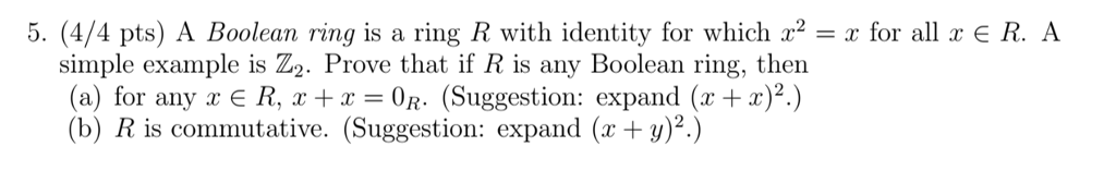 Solved 5. (4/4 pts) A Boolean ring is a ring R with identity | Chegg.com