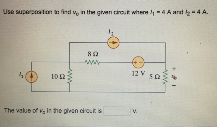 Solved Use superposition to find v_O in the given circuit | Chegg.com
