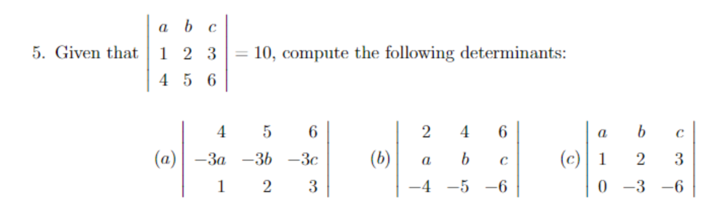 Solved I know how to find determinants and I know I have to | Chegg.com