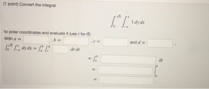 Solved Convert the integral integral^squareroot 6_0 | Chegg.com