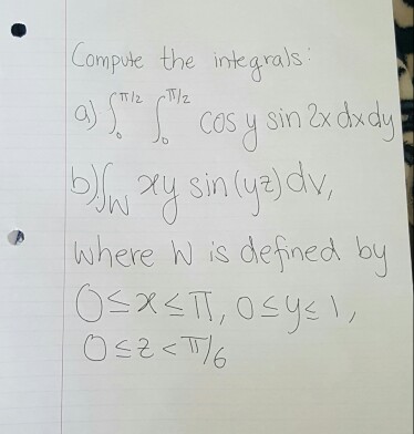 Solved Compute the integrals integral_)^pi/2 | Chegg.com