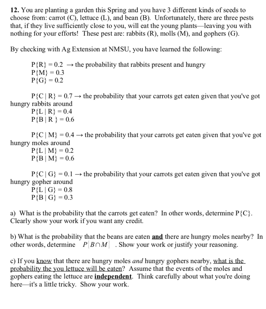 Solved 12. You are planting a garden this Spring and you | Chegg.com