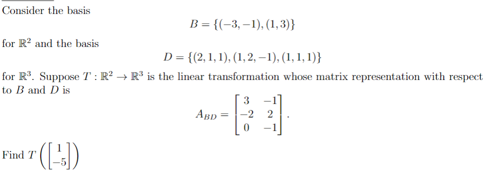 Solved Consider the basis for R2 and the basis for R3. | Chegg.com
