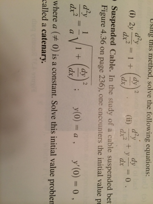 Solved Solve the IVP for y of: d2y/dx2=1/a * square root of | Chegg.com Solved Solve the IVP for y of: d2y/dx2=1/a * square root of | Chegg.com