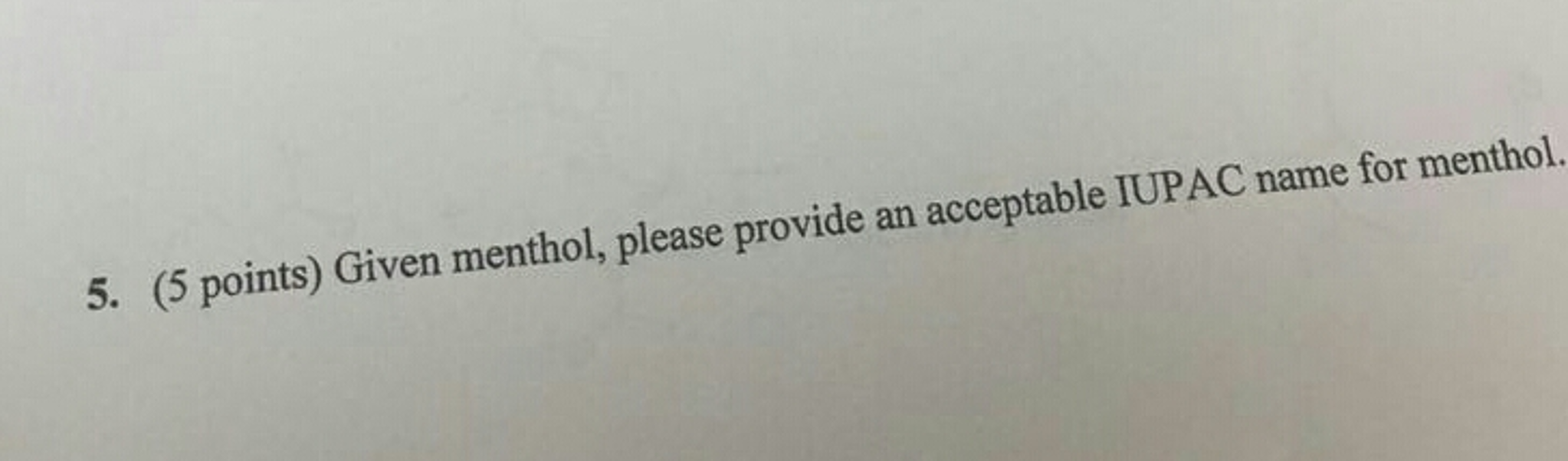 Solved Given menthol, please provide an acceptable IUPAC | Chegg.com
