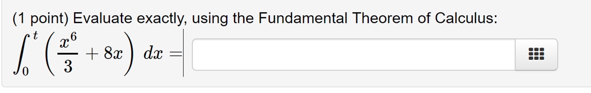 Solved (1 point) Evaluate exactly, using the Fundamental | Chegg.com