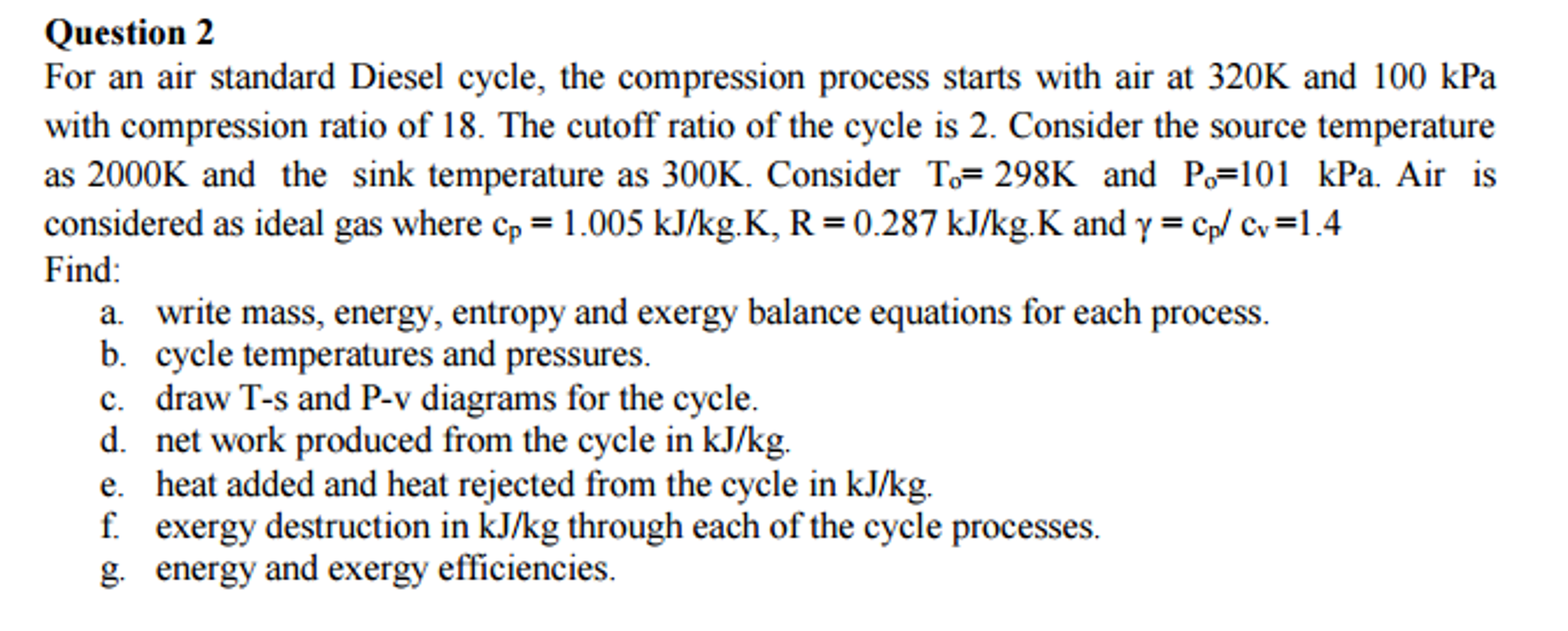 Solved For an air standard Diesel cycle, the compression | Chegg.com
