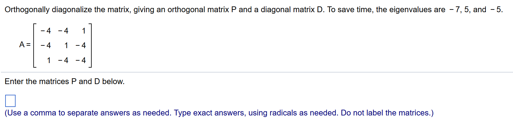Solved Orthogonally diagonalize the matrix, giving an | Chegg.com