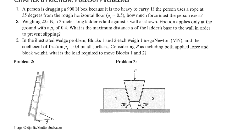 Solved 1. A person is dragging a 900 N box because it is too | Chegg.com