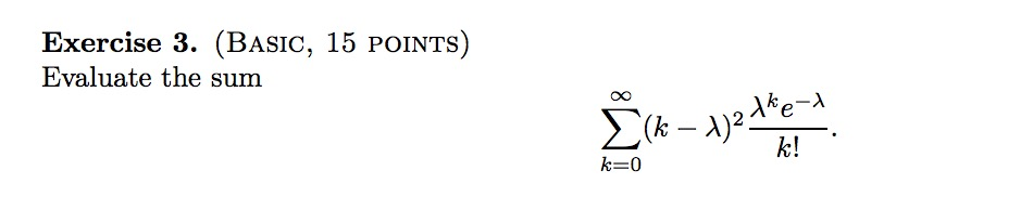 Solved Evaluate the sum sigma_k=0^infinity (k - lambda)^2 | Chegg.com