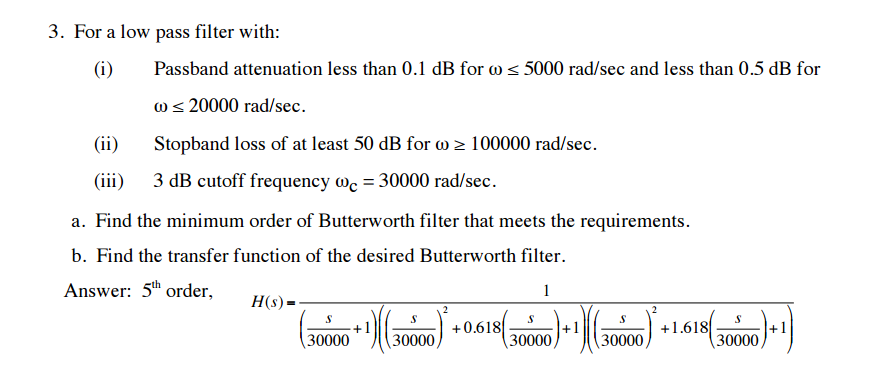 Solved For a low pass filter with: Passband attenuation | Chegg.com