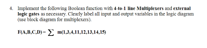 Solved Implement the following Boolean function with 4-to-1 | Chegg.com