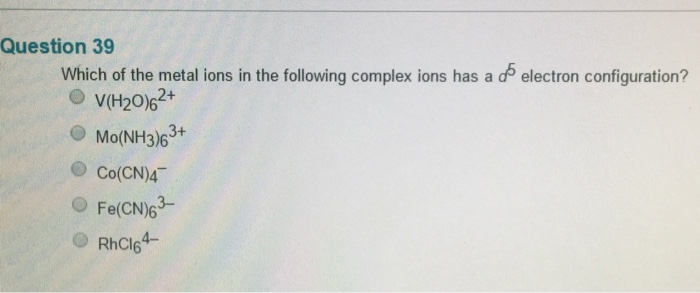 Solved Which of the following metals ions in the following | Chegg.com