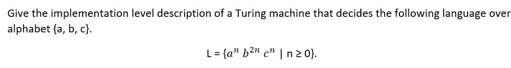 Solved Give the implementation level description of a Turing | Chegg.com