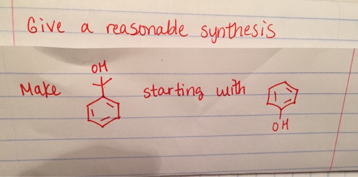 Solved Give a reasonable synthesis | Chegg.com