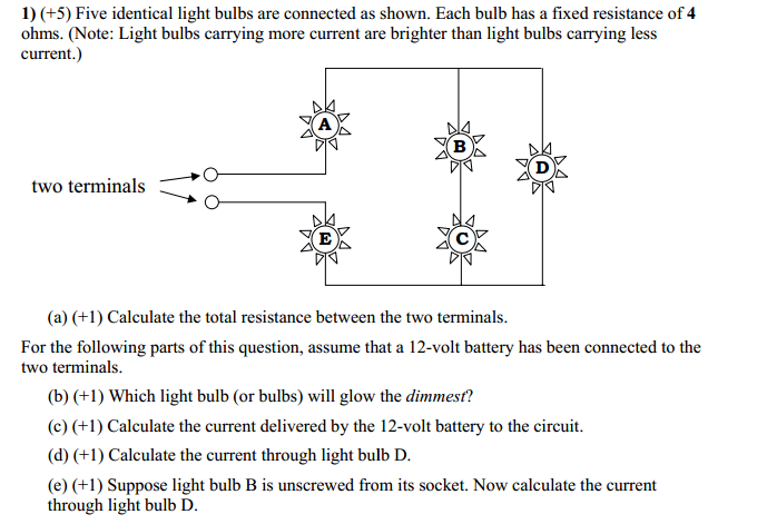 Solved Five identical light bulbs are connected as shown. | Chegg.com