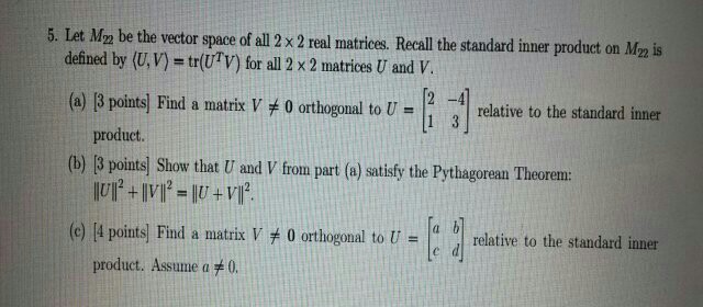 Solved 5. Let M be the vector space of all 2 x 2 real | Chegg.com