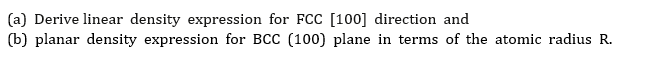 Solved A Derive Linear Density Expression For Fcc [100]