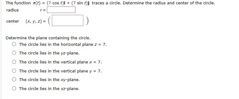 Solved The function r(t) = (7 cos t)i + (7 sin t)j traces a | Chegg.com