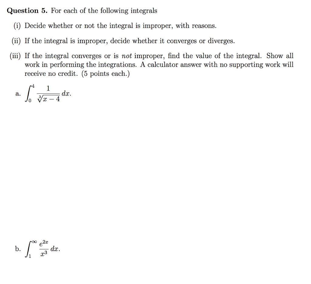 Solved Question 5. For each of the following integrals (i) | Chegg.com