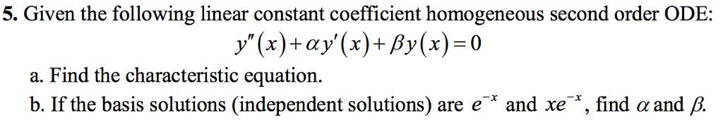 Solved 5. Given the following linear constant coefficient | Chegg.com