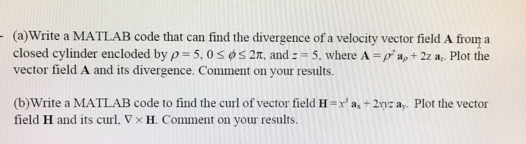 Solved - (a)Write a MATLAB code that can find the divergence | Chegg.com