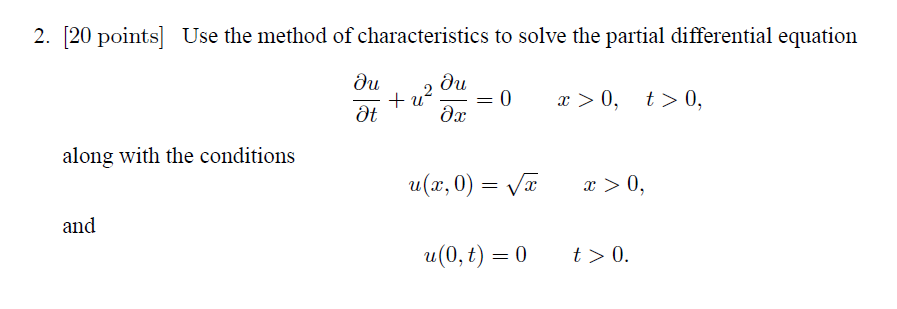 Solved 2. [20 points] Use the method of characteristics to | Chegg.com