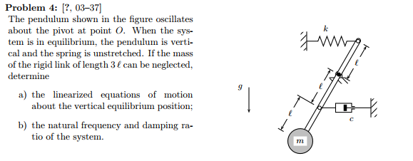 Solved Problem 4: [?, 03-37] about the pivot at point O. | Chegg.com