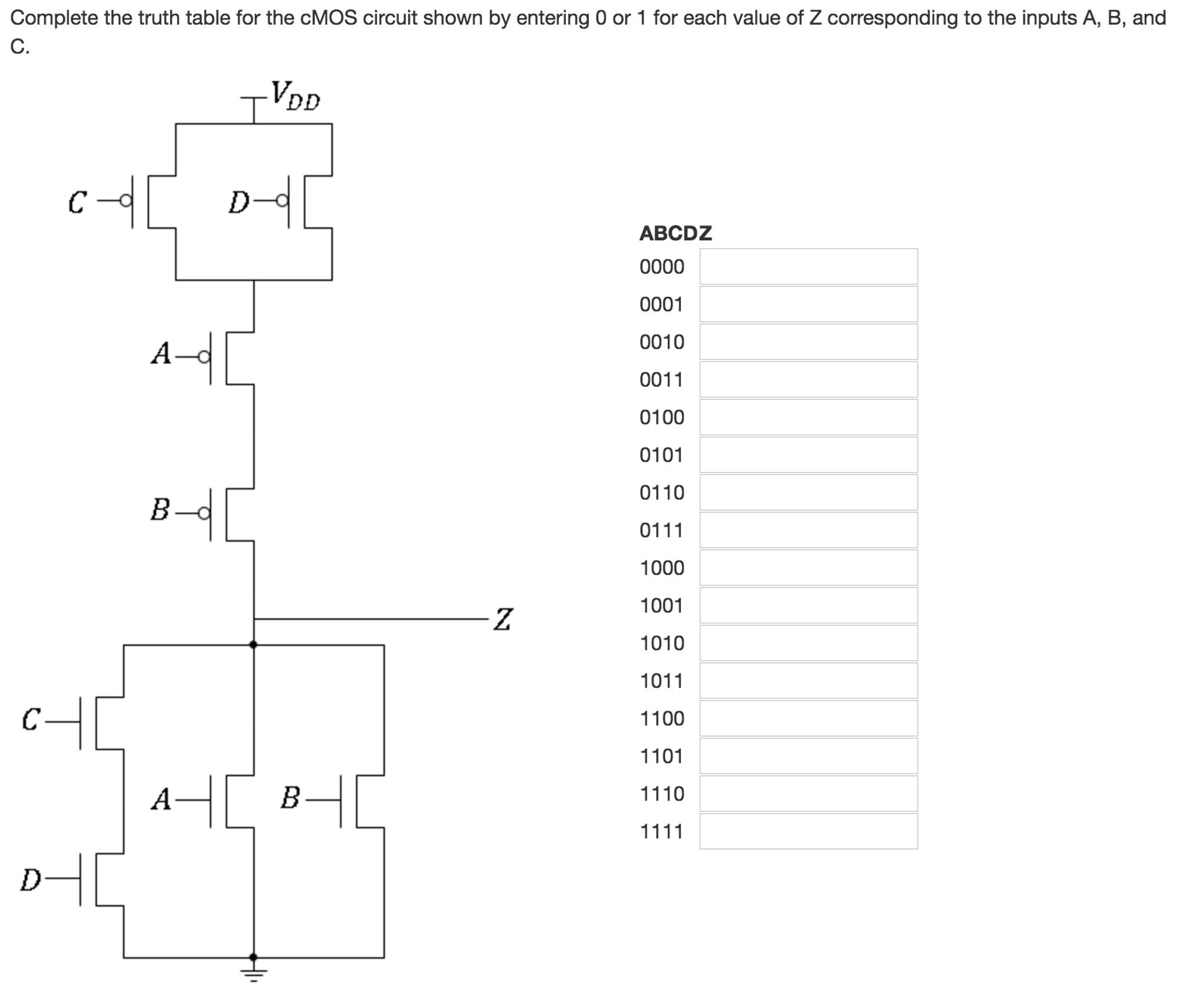 Solved Complete the truth table for the cMOS circuit shown | Chegg.com