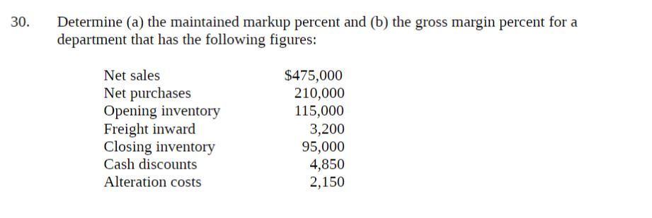 Solved 30 Determine (a) the maintained markup percent and | Chegg.com