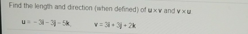 Solved find: 1. length U × V 2. direction of U × V 3. length | Chegg.com
