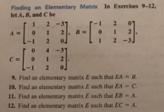 Solved Finding an Elementary Matrix In Exercises 9-12 let A, | Chegg.com