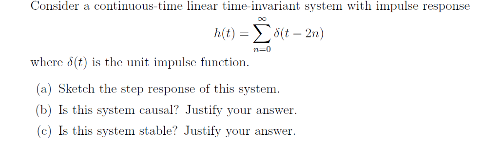 Solved Consider a continuous-time linear time-invariant | Chegg.com Solved Consider a continuous-time linear time-invariant | Chegg.com