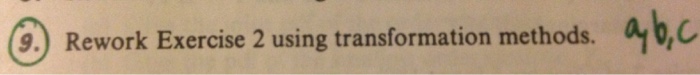 Solved Rework Exercise 2 using transformation methods. 4,b,0 | Chegg.com