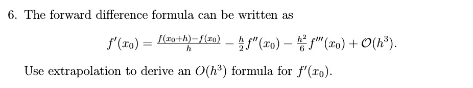 Solved 6. The forward difference formula can be written as | Chegg.com