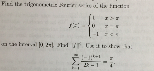 Solved Find the trigonometric Fourier series of the function | Chegg.com