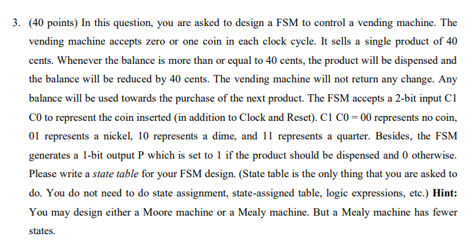 Solved In this question, you are asked to design a FSM to | Chegg.com