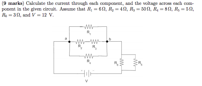 Solved Calculate the current through each component, and the | Chegg.com