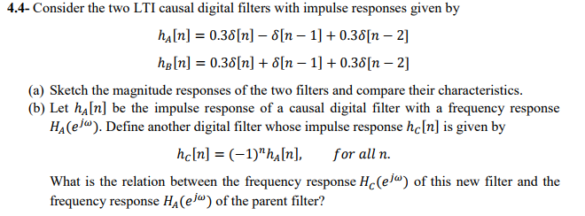 Solved 4.4- Consider the two LTI causal digital filters with | Chegg.com