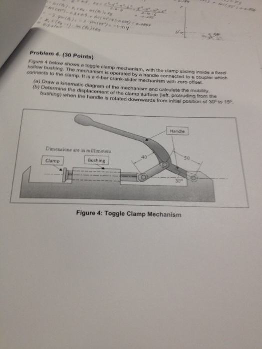 Solved Figure 4 below shows a toggle clamp mechanism, with | Chegg.com