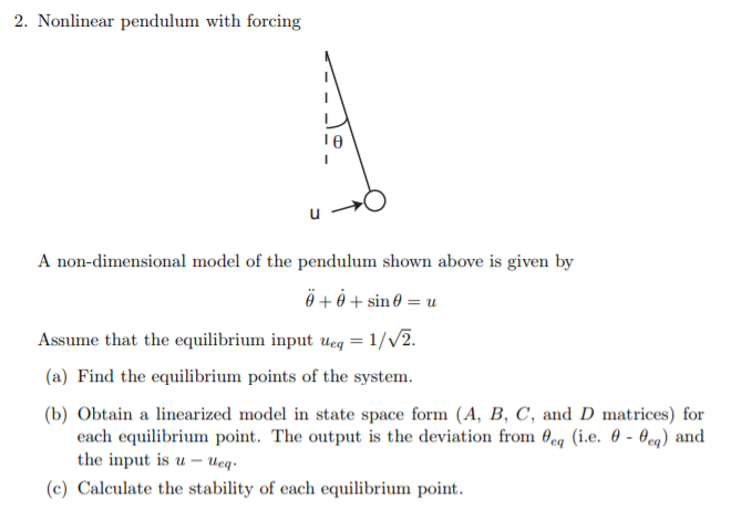 Solved 2. Nonlinear pendulum with forcing A non-dimensional | Chegg.com