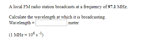 Solved A local FM radio station broadcasts at a frequency of | Chegg.com
