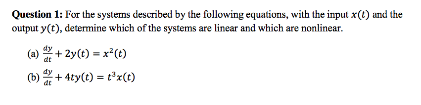 Solved Question 1: For the systems described by the | Chegg.com