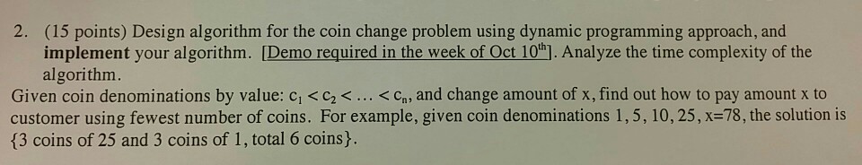Solved 2. (15 points) Design algorithm for the coin change | Chegg.com